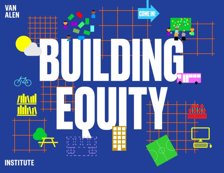 Building Equity | Van Alen Institute